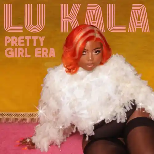 Pretty Girl Era - LU KALA - Testo | Testi e Traduzioni