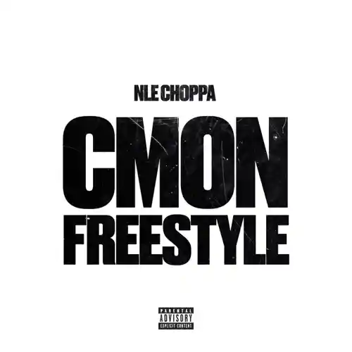 CMON FREESTYLE - NLE Choppa - Testo | Testi e Traduzioni